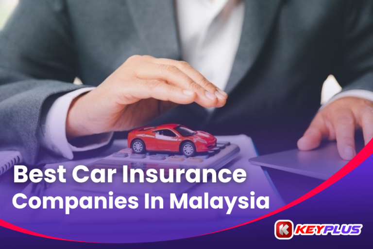 7 Best Car Insurance Malaysia – Compare Prices, Quotes & Coverage